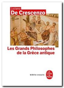 Les grands philosophes de la Grèce antique , Luciano de Crescenzo