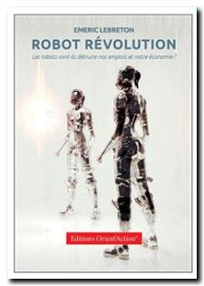 Robot Révolution - Les robots vont-ils détruire nos emplois et notre ...