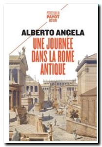Une journée dans la Rome antique, de Alberto Angela