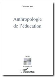 Anthropologie de l'éducation , Christophe Wulf