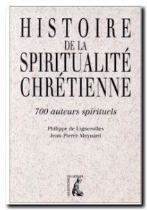 Histoire de la spiritualité chrétienne - 700 Auteurs Spirituels , Jean ...