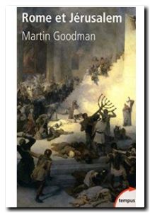 Rome et Jérusalem , Martin Goodman