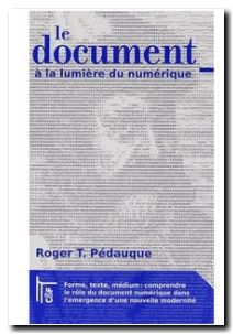Le document à la lumière du numérique , Roger-T Pédauque